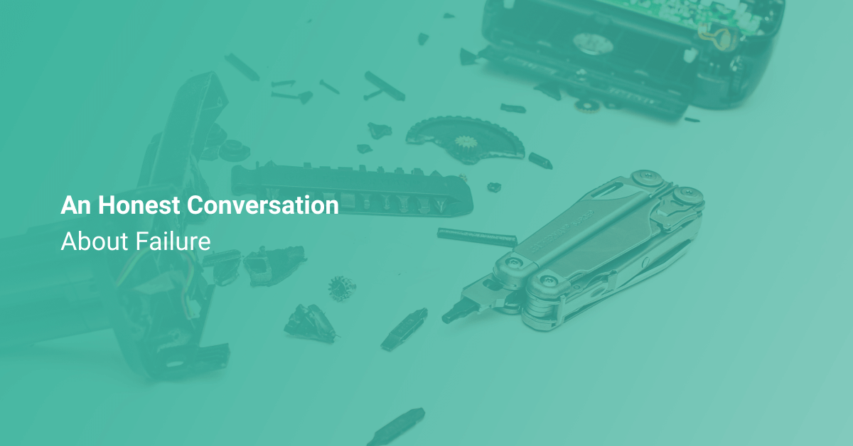 An Honest Conversation About Failure - ServeHQ